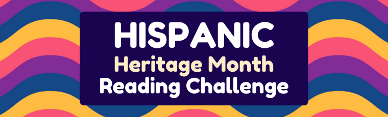 Reading Challenge: Hispanic Heritage Month | Santa Clara County Library ...